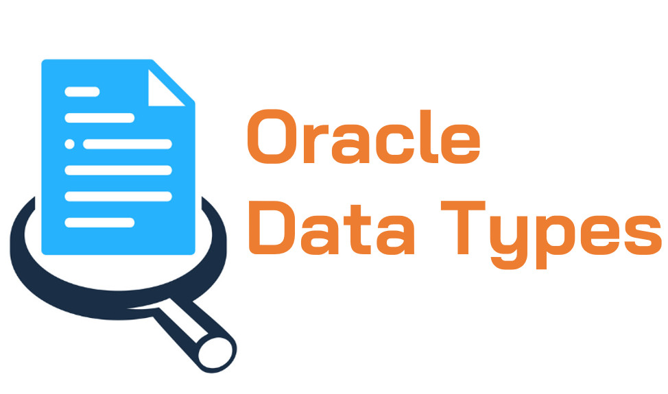 Các kiểu dữ liệu phổ biến trong Oracle