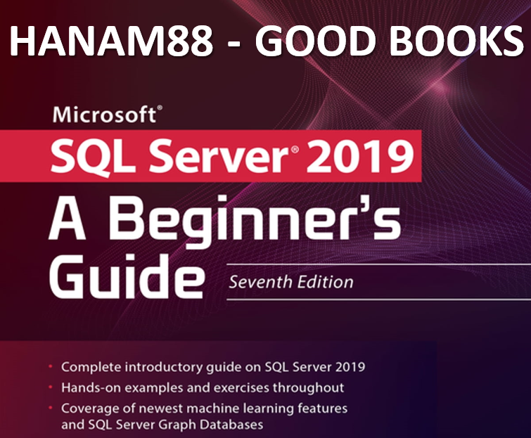 Giới thiệu quyển sách Microsoft SQL Server 2019 A Beginner's Guide ...