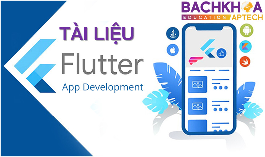 Slide bài giảng và bài tập thực hành môn lập trình mobile đa nền tảng với Dart và Flutter